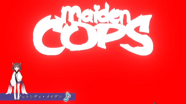 steam Maiden Cops - 2024/11/6(水) 20:40開始 - ニコニコ生放送